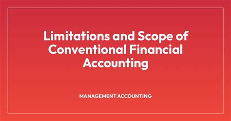 Limitations And Scope Of Conventional Financial Accounting • B Com Institute