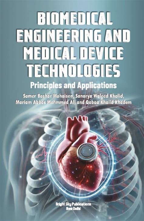 Biomedical Engineering And Medical Device Technologies Principles And