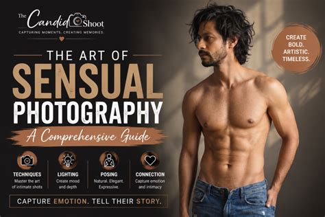 10 Secrets To Master The Sensual Photography The Candid Shoot