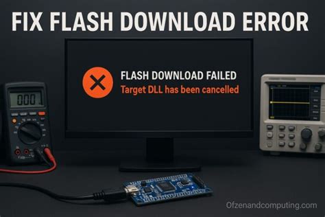 How To Fix Flash Download Failed Target Dll Has Been Cancelled Error October 2025