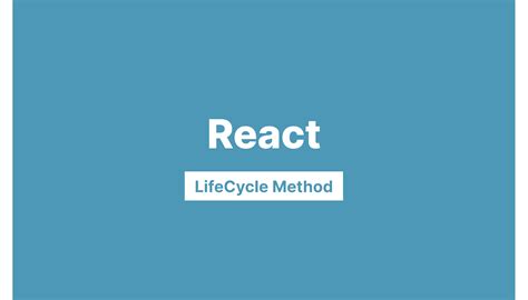 [react] Lifecycle Method