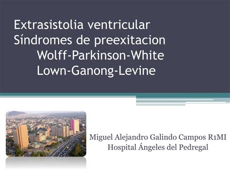 Ppt Extrasistolia Ventricular Síndromes De Preexitacion Wolff
