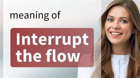 Understanding Interrupt The Flow A Guide For English Learners YouTube