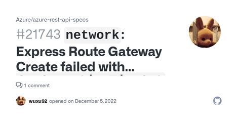 `network` Express Route Gateway Create Failed With `gwmoperationtimeout` · Issue 21743 · Azure