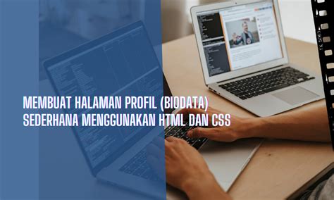 Membuat Halaman Profil Biodata Sederhana Menggunakan Html Dan Css Nahlcode