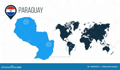 Paraguay Map Located On A World Map With Flag And Map Pointer Or Pin