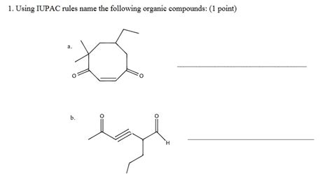 Solved Using Iupac Rules Name The Following Organic