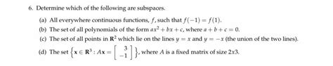 Solved 6 Determine Which Of The Following Are Subspaces