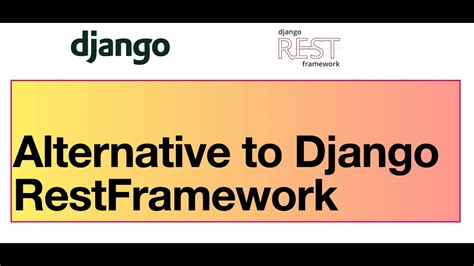 Django Restframework Alternatives Youtube