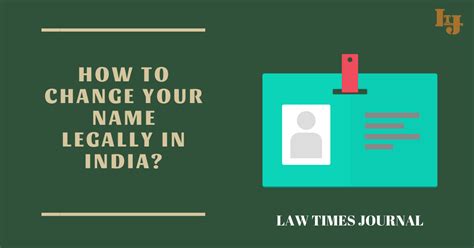 How To Change Your Name Legally In India Law Times Journal