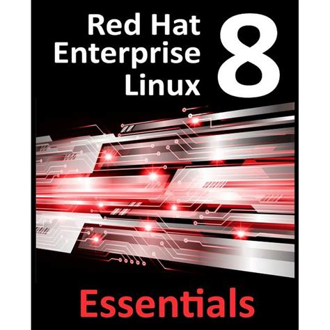 red hat enterprise linux 8 essentials learn to install administer
