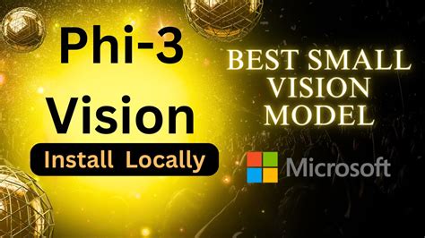 Install Phi 3 Vision Locally Great Small Vision Model YouTube