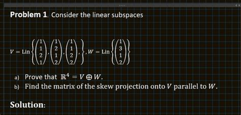 Problem 1 Consider The Linear Subspaces Chegg Com