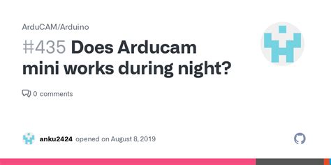 Does Arducam Mini Works During Night · Issue 435 · Arducamarduino
