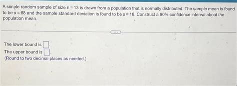 solved a simple random sample of size n 13 is drawn from a
