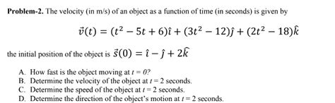 Solved Problem The Velocity In M S Of An Object As A Chegg