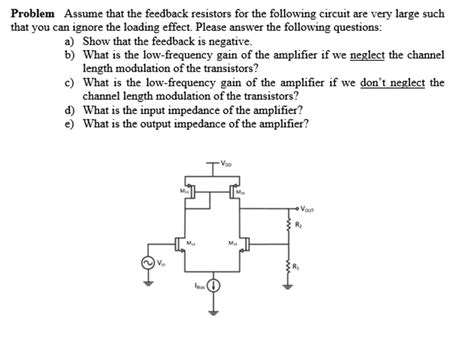 solved microelectronic circuit design problem assume that the feedback