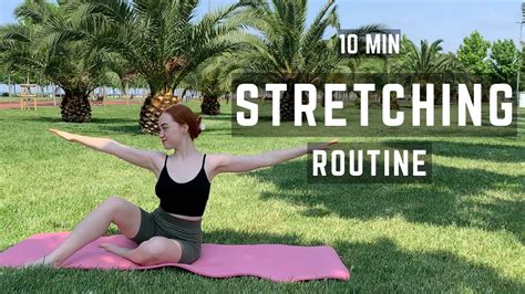 10 Minute Full Body Stretching Routine Enhance Flexibility Improve