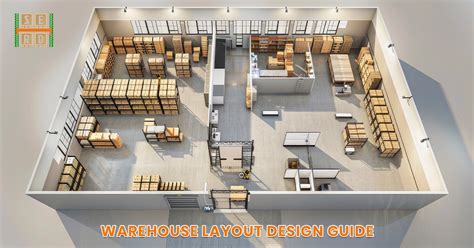 Warehouse Layout Design Guide For Better Storage And Workflow