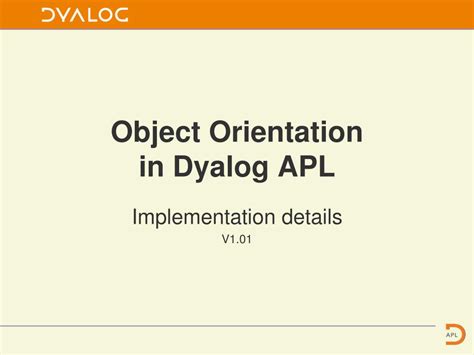 Ppt Object Orientation In Dyalog Apl Powerpoint Presentation Free Download Id4730891