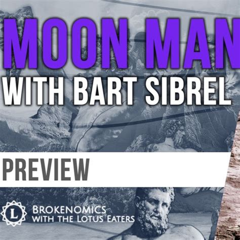 Stream Preview Brokenomics Moon Man With Bart Sibrel By Listen Online For