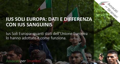 Ius Soli Europa Dati E Differenza Con Ius Sanguinis