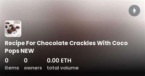 Recipe For Chocolate Crackles With Coco Pops New Collection Opensea