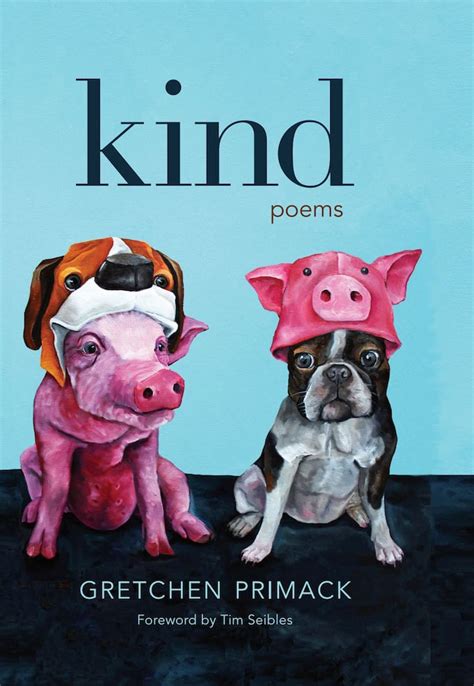 Kind By Gretchen Primack — Poems To Inspire Compassion For Animals