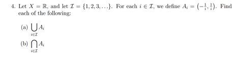 Solved 4 Let X R And Let I {1 2 3 …} For Each I∈i We