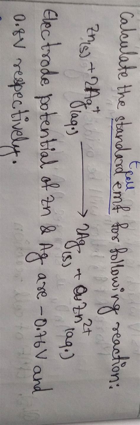 Calculate The Standard Emf For Following Reaction Zn S 2ag Ag 2ag