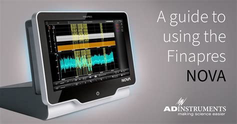 A Guide To Using The Finapres Nova Continuous Non Invasive Hemodynamics Monitoring System For