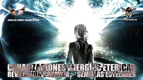 Canalizaciones EnergÍas Etericas Swaruu De Erra Aneeka De Temmer Youtube