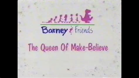 Barney And Friends The Queen Of Make Believe Season 1 Episode 1 1998