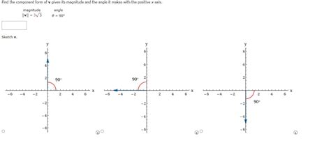 solved find the vector v with the given magnitude and the