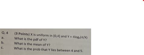 solved q 4 3 points x is uniform in [0 4] and