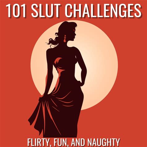 101 Slut Challenges Slutty Kink Ideas Activities Tasks Game Sexual
