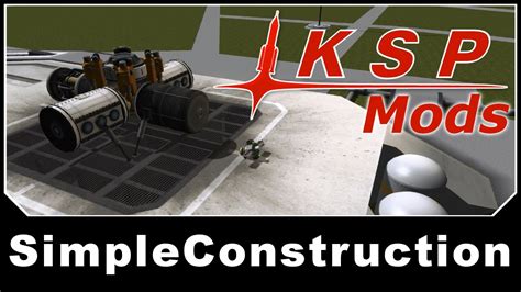 Ksp Mods Simpleconstruction Youtube