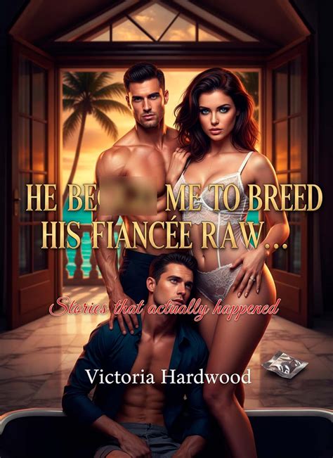 Hey Begged Me To Breed Their Fiancées Raw Uncensored True Cuck