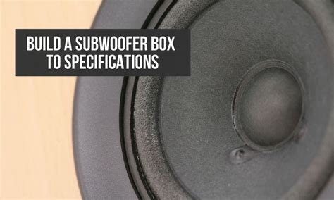 How To Build Subwoofer Box To Specifications MountYourBox