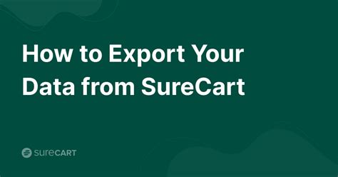 How To Export Your Data From Surecart Surecart