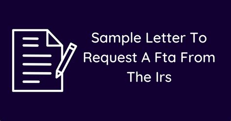 Sample Letter To Request A Fta From The Irs