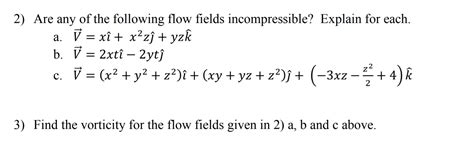 Solved 2 Are Any Of The Following Flow Fields