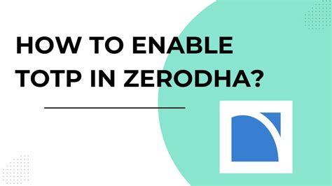 How To Enable Totp In Zerodha Broker Ezquant