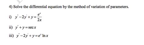 Solved Solve The Differential Equation By The Method Of Chegg