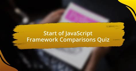 javascript framework comparisons quiz sg