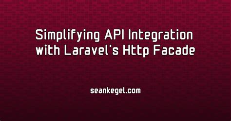 Mastering Laravel's Http Facade – peerdh.com