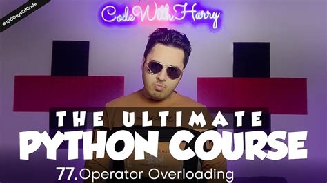 Operator Overloading In Python Python Tutorial Day 77 Youtube