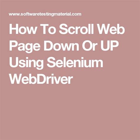 How To Scroll Web Page Down Or UP Using Selenium WebDriver