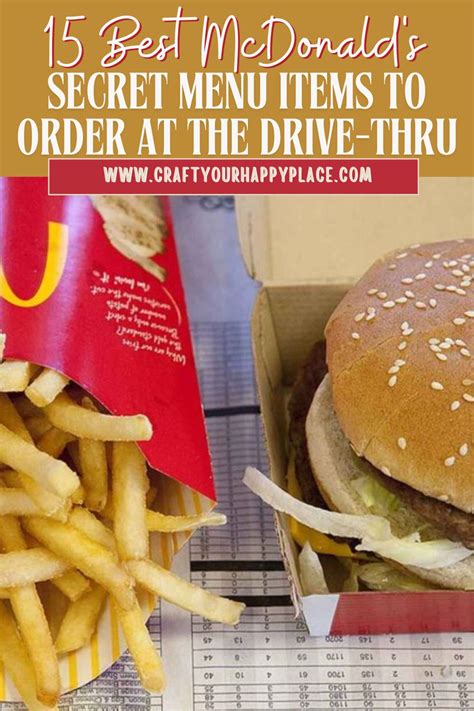 The 15 Best Mcdonalds Secret Menu Items To Order At The Drive Thru
