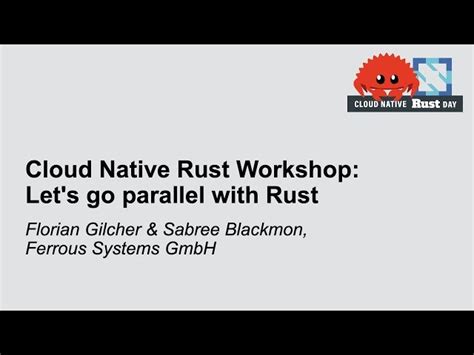 conference talks talk cloud native rust workshop let s go parallel